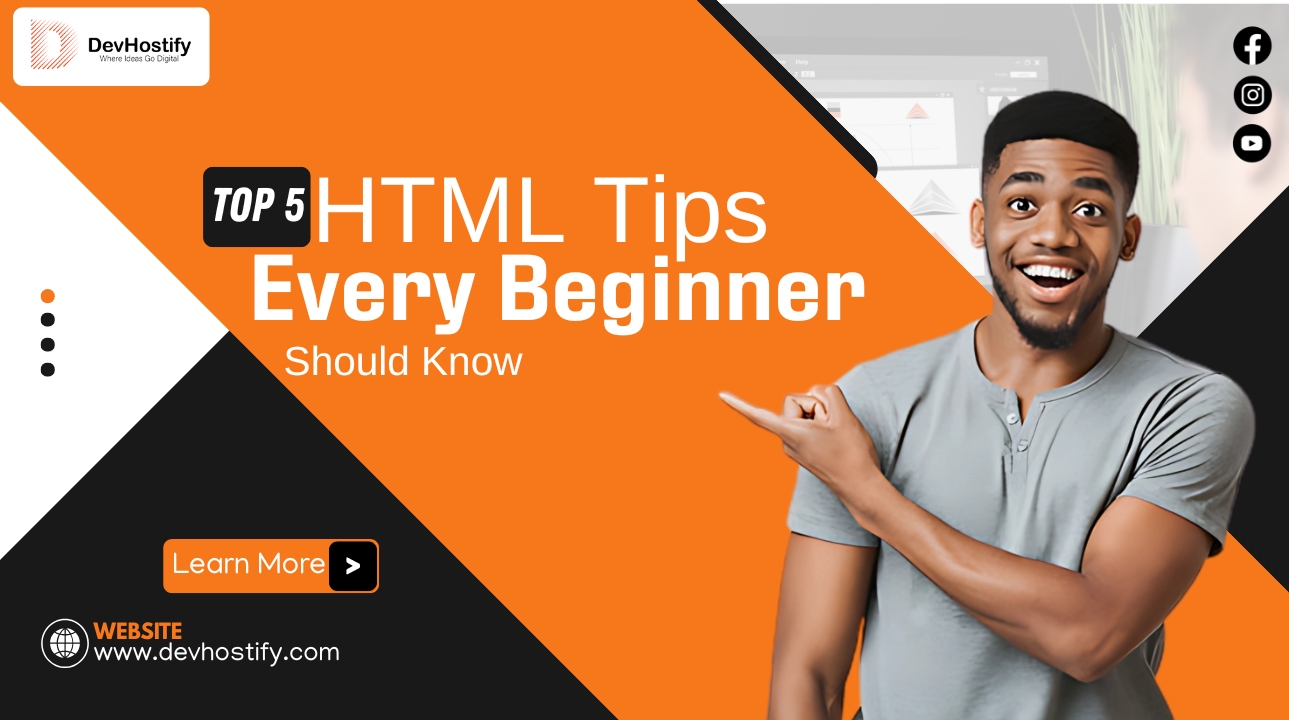 Top 5 HTML Tips Every Beginner Should Know